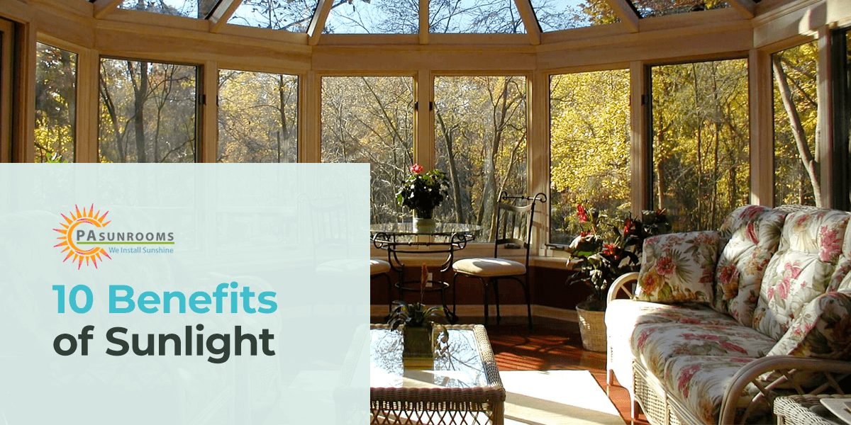 10 Benefits of Sunlight - PAsunrooms